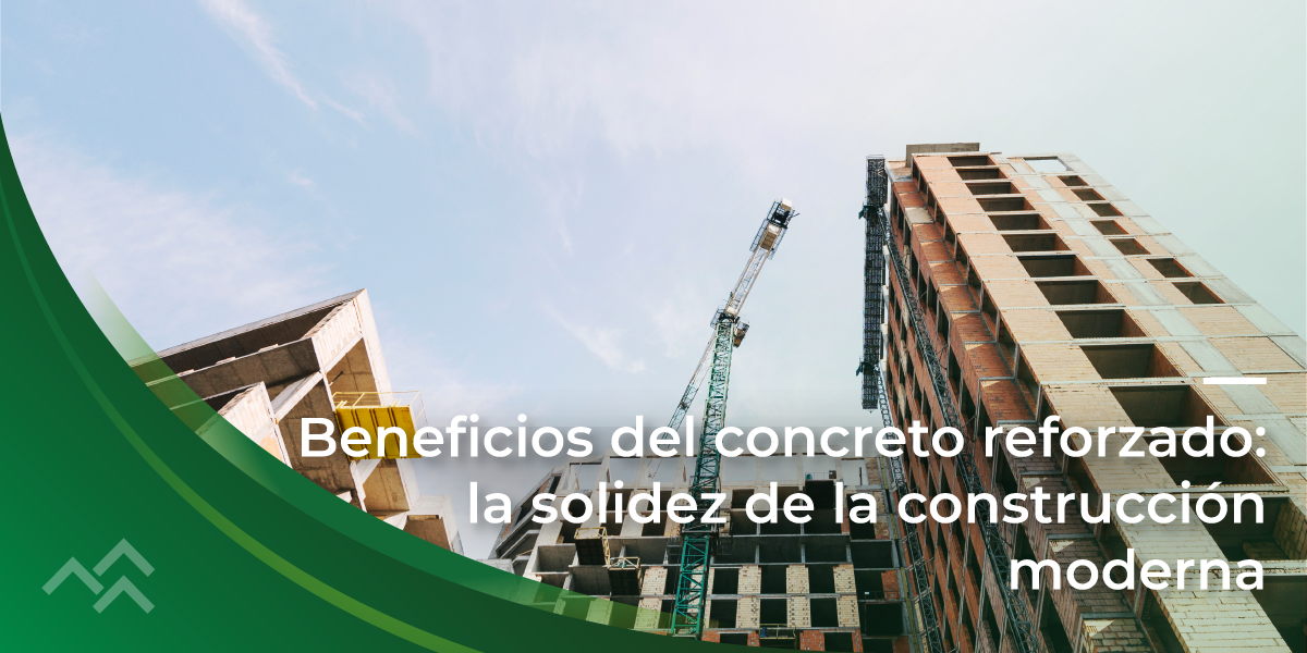 Beneficios del Concreto Reforzado